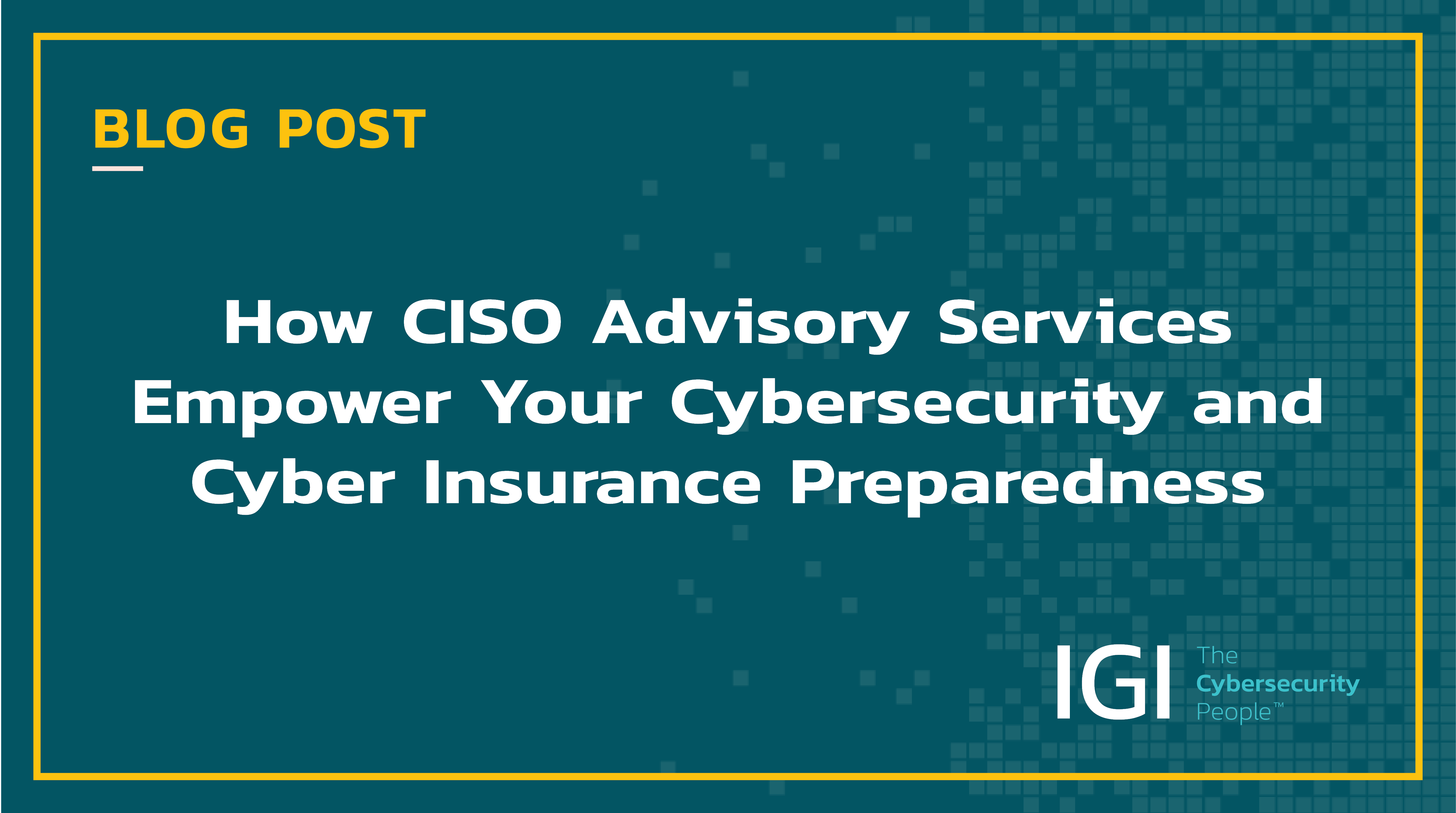 How CISO Advisory Services Empower Your Cybersecurity and Cyber ...