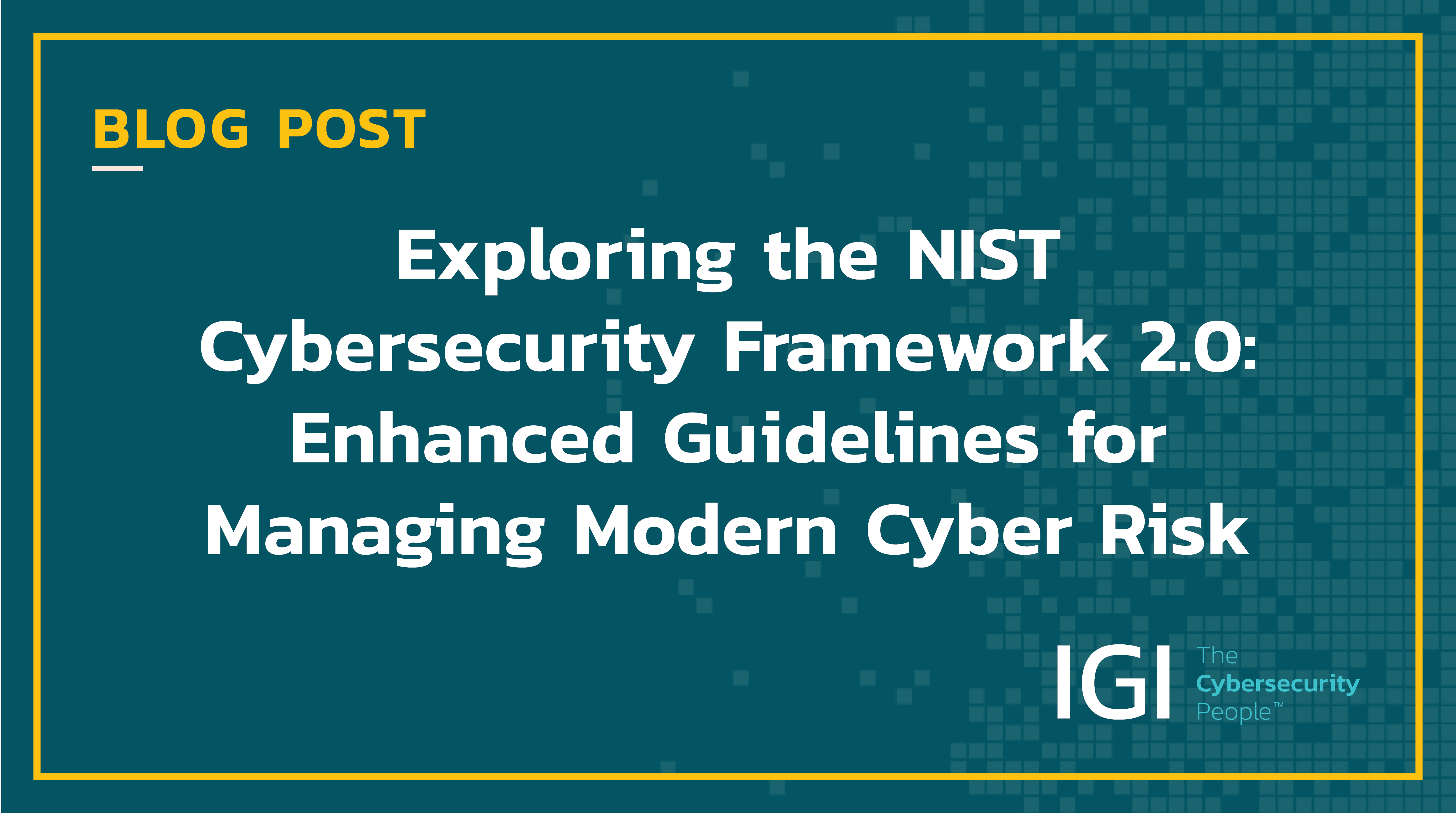 Exploring the NIST Cybersecurity Framework 2.0: Enhanced Guidelines for ...