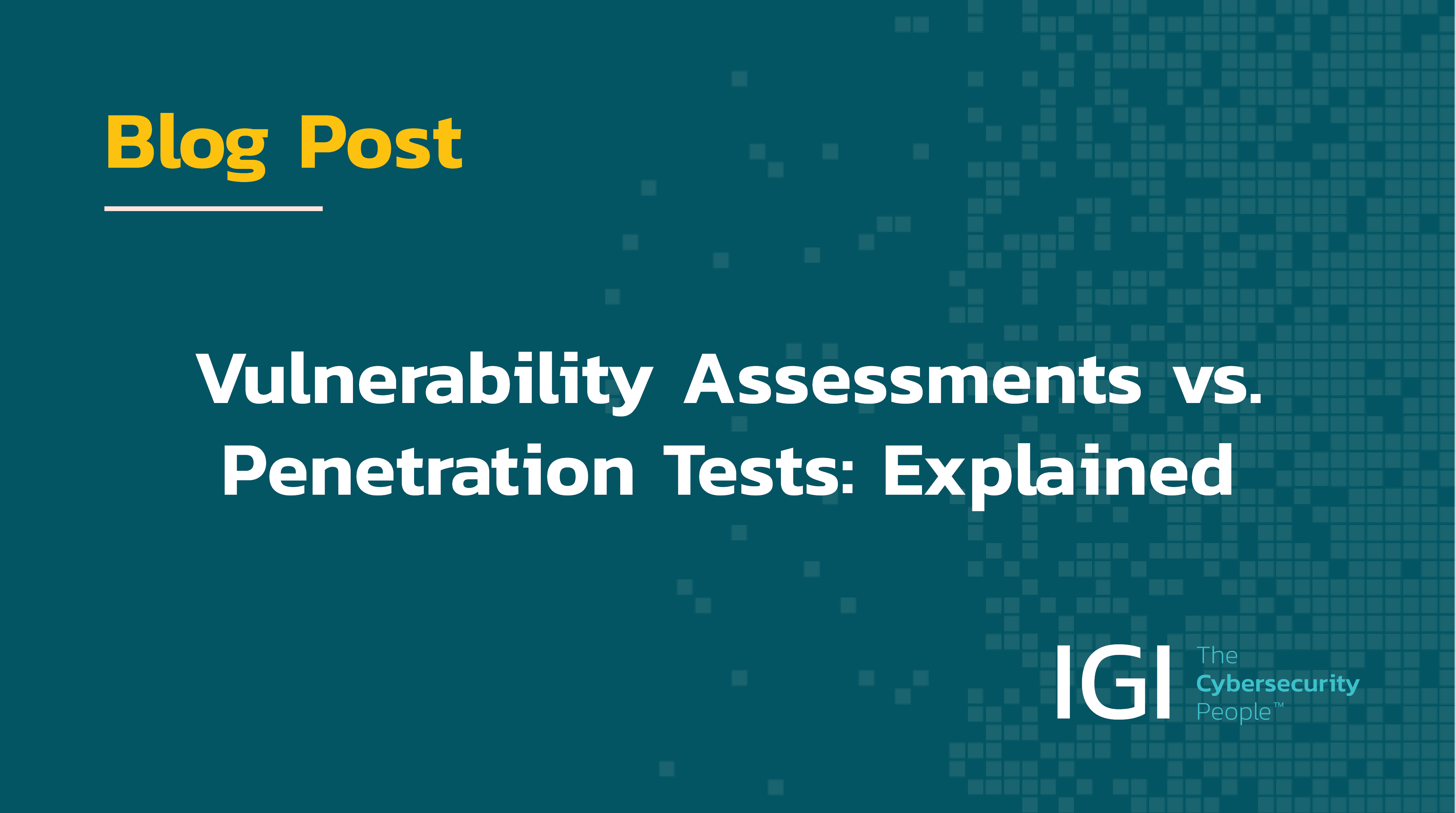 Vulnerability Assessments Vs Penetration Tests Explained